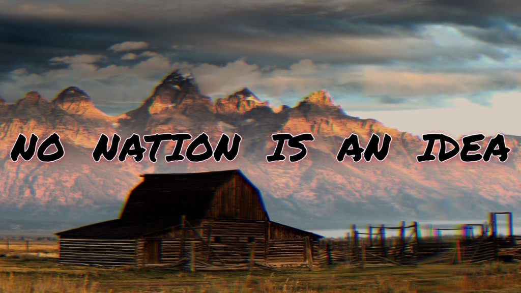 No Nation Is An Idea - Populist Wire